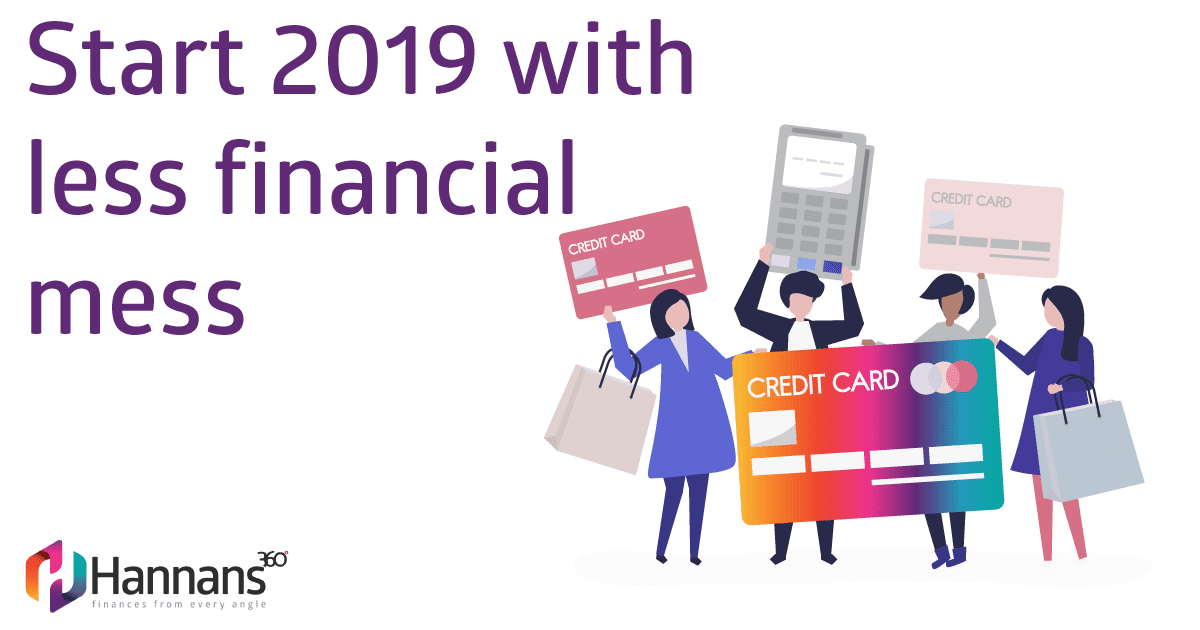 Start 2020 by cleaning up your financial mess | Hannans360